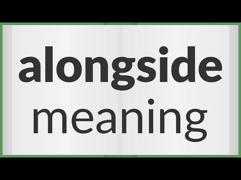 Alongside | meaning of Alongside