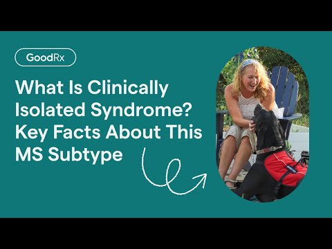 What Is Clinically Isolated Syndrome? Key Facts About This Multiple Sclerosis (MS) Subtype | GoodRx