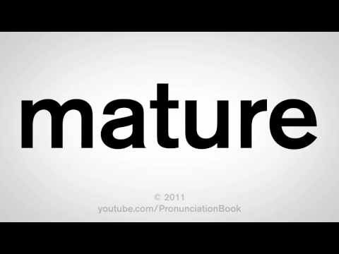 How To Pronounce Mature