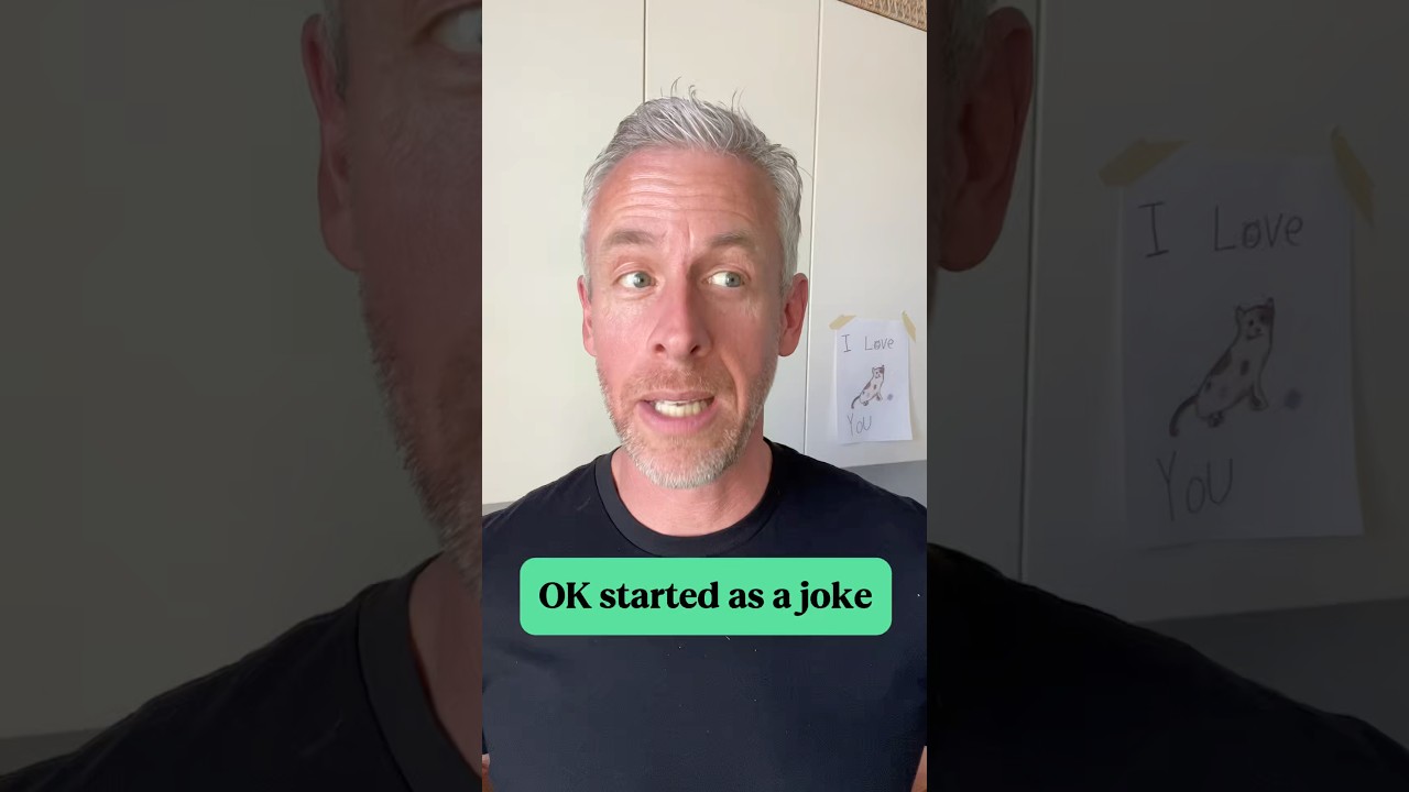 OK started as a joke