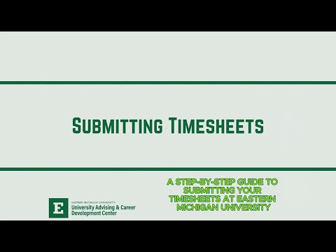 Submitting Timesheets: A Step-by-step Guide to Submitting Your Student Employee Timesheet at EMU
