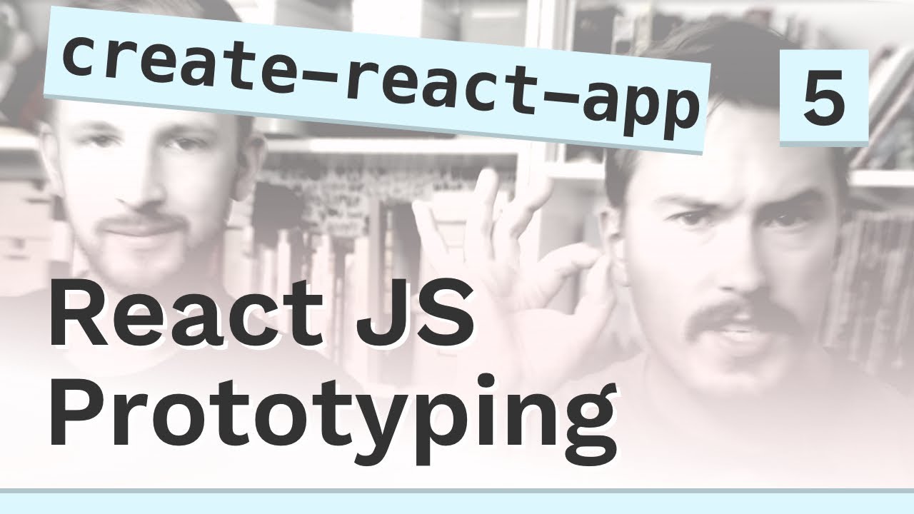 Creating the React app - #5 React JS prototyping
