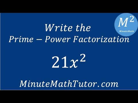 Write the Prime-Power Factorization of 21x^2