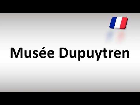 How to Pronounce Musée Dupuytren (French, Paris)