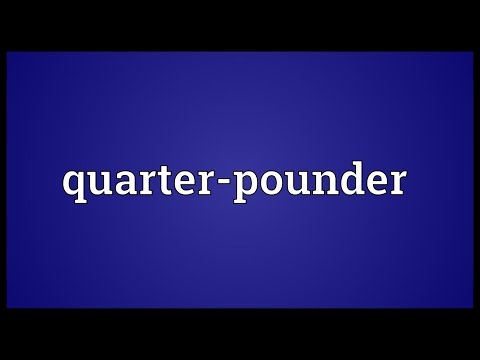 Quarter-pounder Meaning