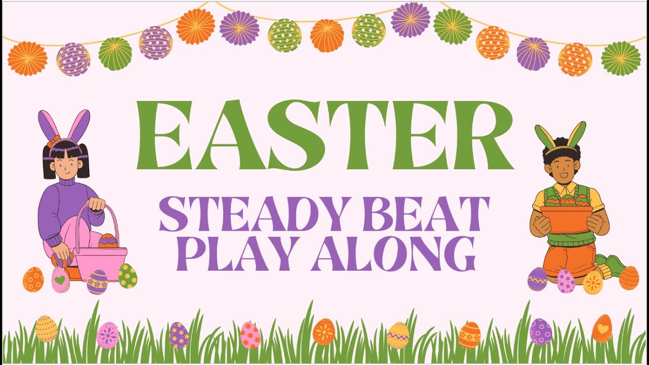 Easter Steady Beat Play Along | Easter Egg Steady Beat