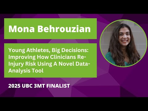 Mona Behrouzian, 'Risk analysis in young athletes' : UBC 3MT 2025 1st place Finalist