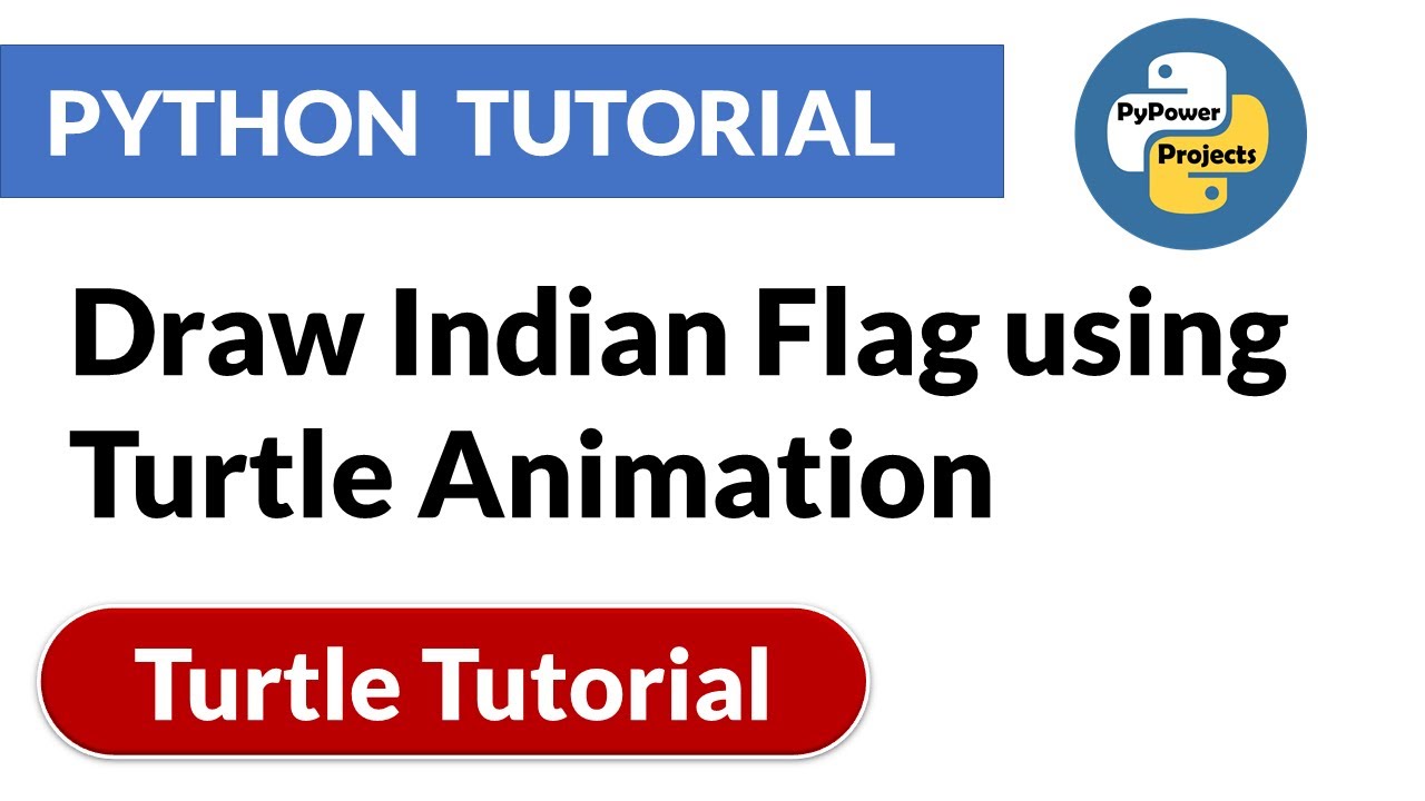 Draw Indian Flag using Turtle Animation | Turtle Python Tutorial | PyPower