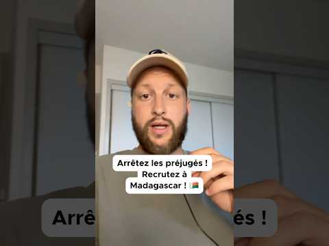 ArrĂŞtez de recruter en France : recrutez Ă Madagascar