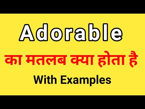 Adorable Meaning in Hindi | Adorable ka Matlab kya hota hai Hindi mai