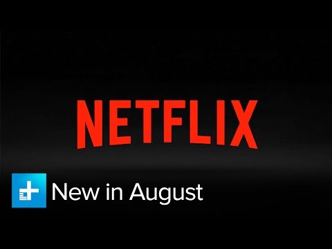 What's New On Netflix and What's Leaving in August 2017
