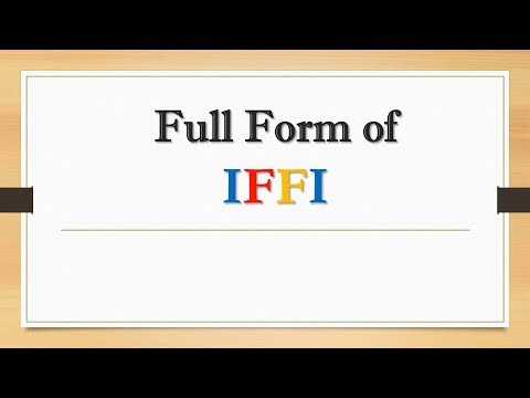 Full Form of IFFI || Did You Know?