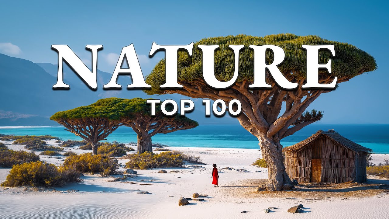 Top 100 Most Beautiful Nature Destinations (4K)