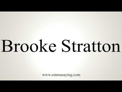 How to Pronounce Brooke Stratton
