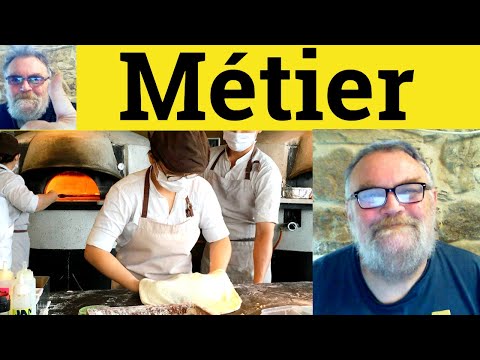 😎 Metier Meaning - Métier Defined - Metier Definition - Métier Examples - Metier Métier
