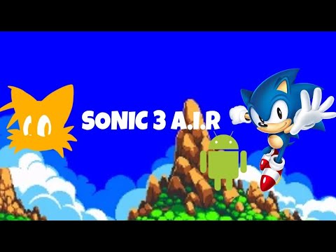 How to get Sonic 3 A.I.R on Android (Tutorial) (ROM REQUIRED) (LINKS IN COMMENTS)