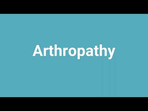 'Arthropathy' Meaning and Pronunciation