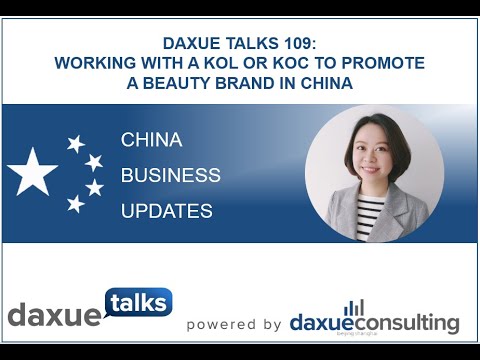 Daxue Talks 109: Working with a KOL or KOC to promote a beauty brand in China