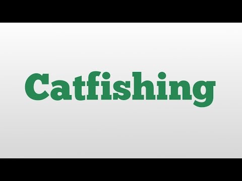 Catfishing meaning and pronunciation