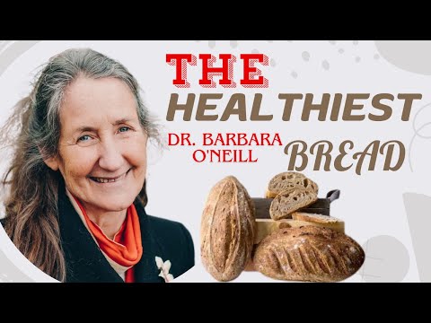 Discover the Health Benefits of Sourdough Spelt Bread with Dr. Barbara O'Neill.#sourdoughbread