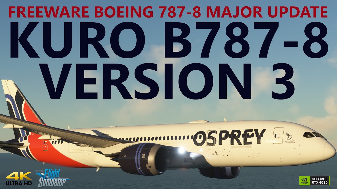 Kuro B787-8 Freeware V2 - 4K Update and Review! - Videos & Streams - Microsoft Flight Simulator ...