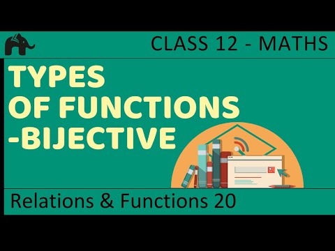 Types of function - Bijective (Part - 20) - Relations and Functions ...