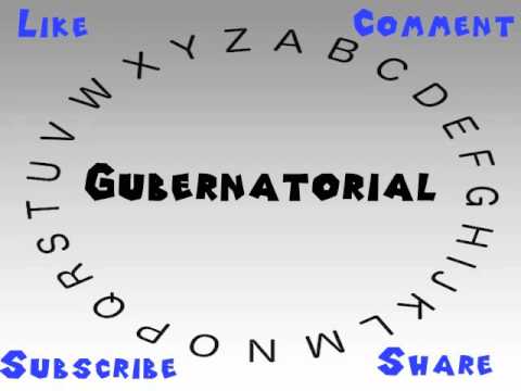 How to Say or Pronounce Gubernatorial