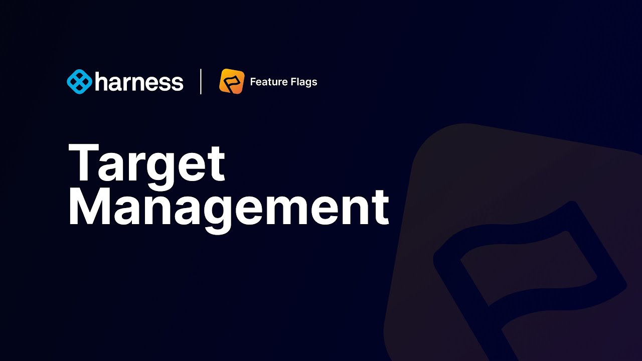 Harness Smart Feature Flags: Target Management