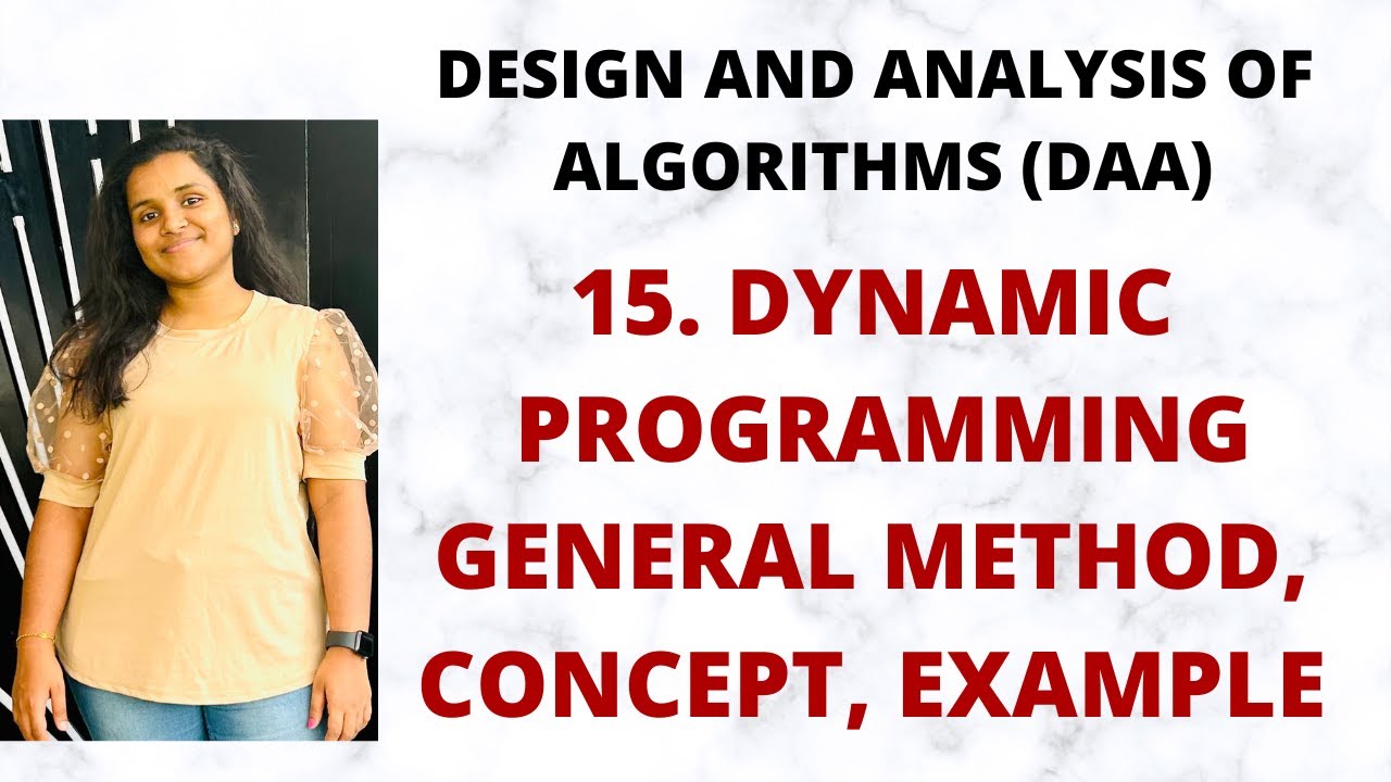 Dynamic Programming - General Method, Example, Applications |L-15||DAA|