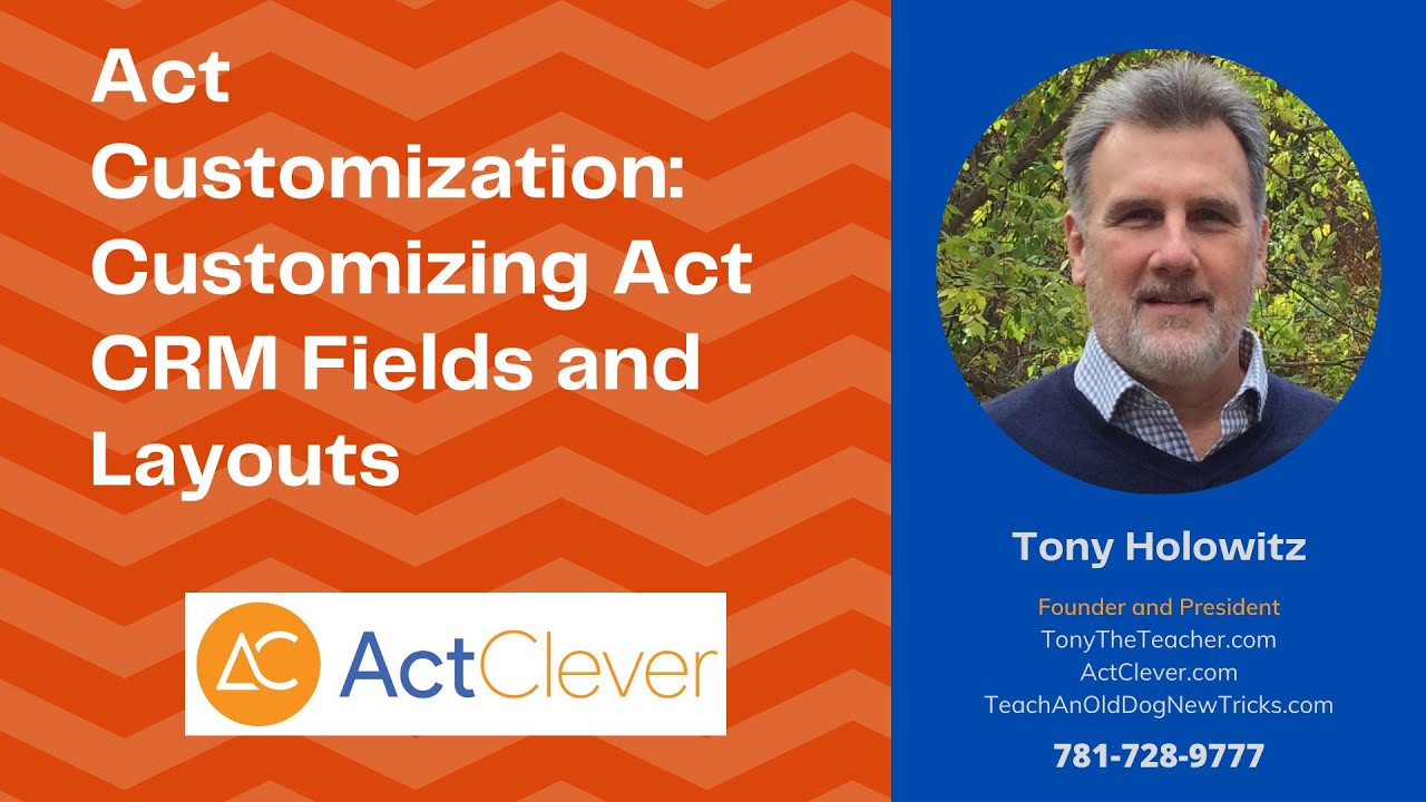 Act Customization: Customizing Act CRM Fields and Layouts