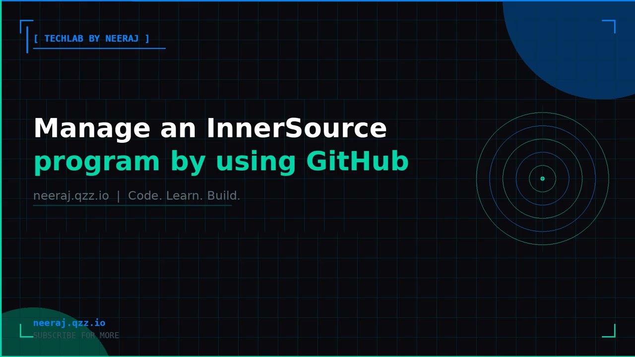 Manage an InnerSource program by using GitHub | TechLab by Neeraj