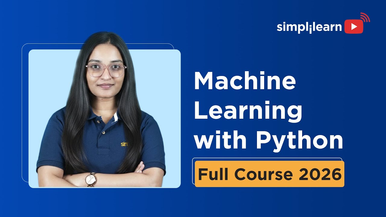 Machine Learning With Python Full Course 2026 | Python Machine Learning For Beginners | Simplilearn