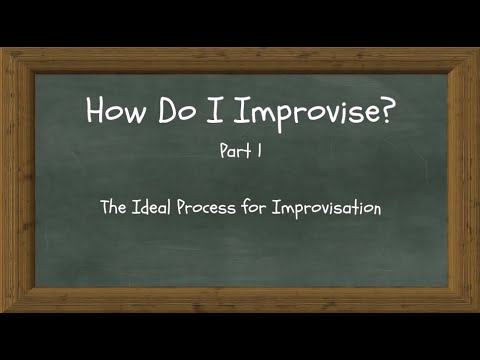 How Do I Improvise Music? - Part 1