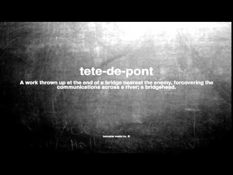 What does tete-de-pont mean
