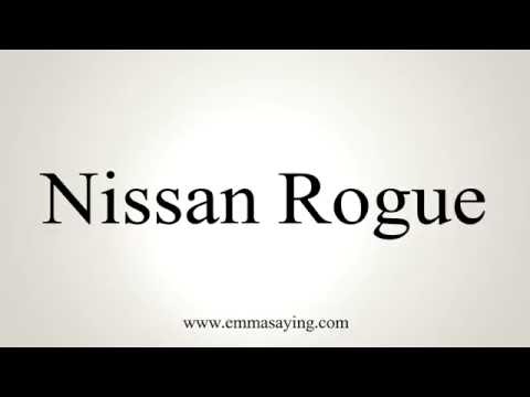 How to Pronounce Nissan Rogue