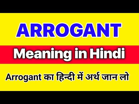 Arrogant meaning in hindi|What is meaning of Arrogant in hindi|Daily use word meaning
