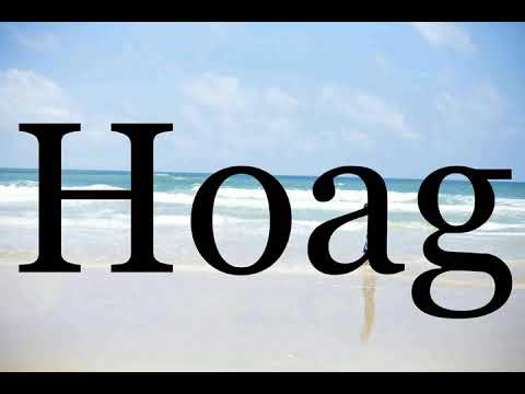 How To Pronounce Hoag🌈🌈🌈🌈🌈🌈Pronunciation Of Hoag