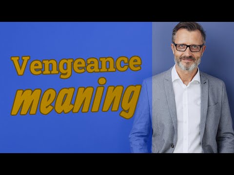 Vengeance | Meaning of vengeance 📖