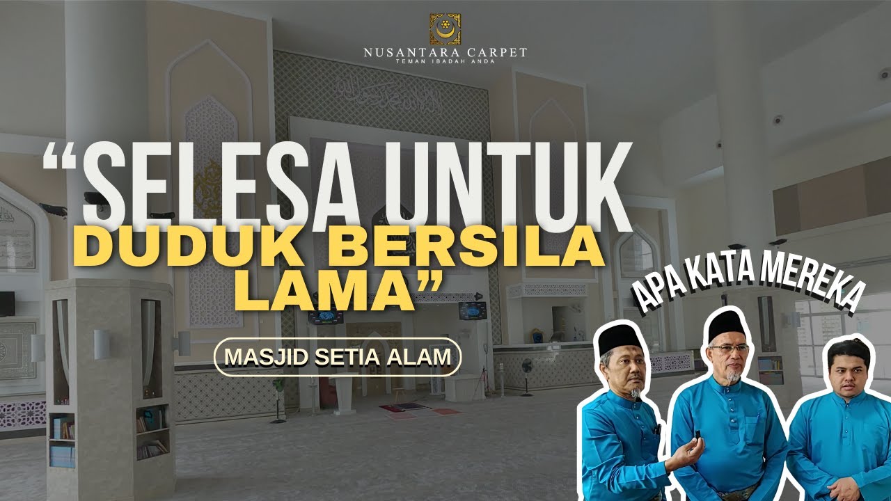 APA KATA MEREKA | 2 : KARPET MASJID SETIA ALAM