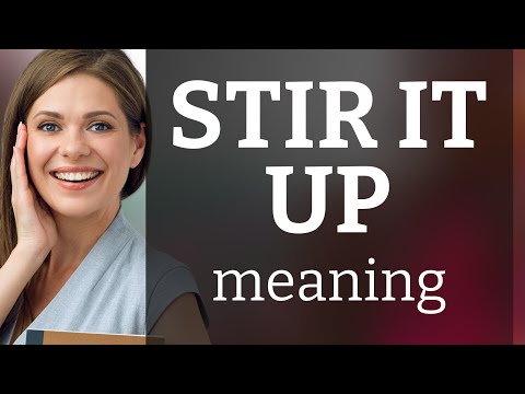 Stirring Up Understanding: "Stir it up" Decoded!