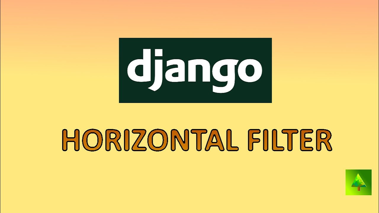 Filter Horizontal in a Custom Django Template — Full Tutorial