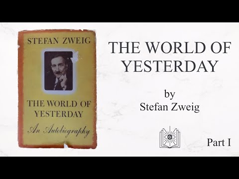 The World of Yesterday (1942) by Stefan Zweig (Part 1)