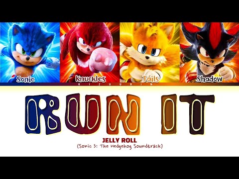 Jelly Roll 'Run It' Lyrics (From the Movie Sonic 3 The Hedgehog)