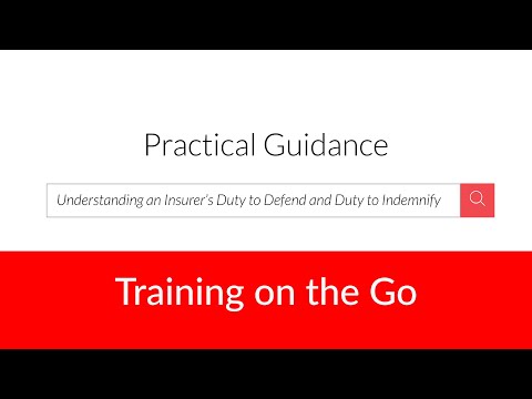 Understanding an Insurer’s Duty to Defend and Duty to Indemnify