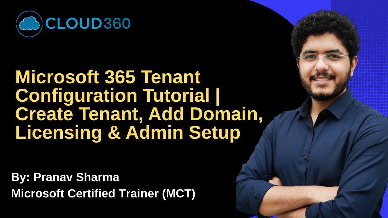 Complete Microsoft 365 Admin Setup | Tenant Creation to Licensing Explained