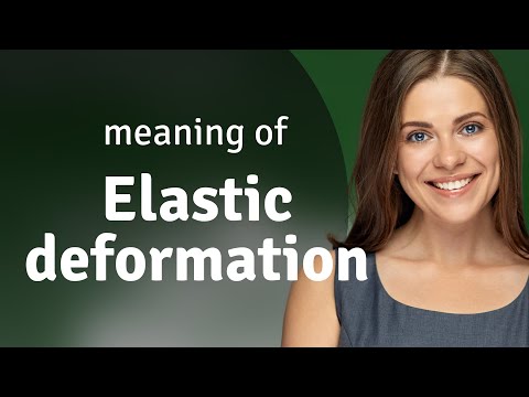 Understanding Elastic Deformation: A Key Concept in Physics and Engineering
