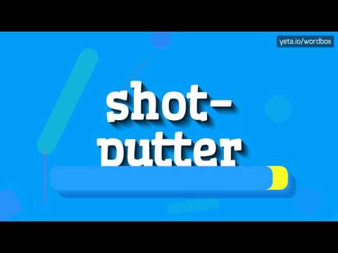 SHOT-PUTTER - HOW TO PRONOUNCE IT!?