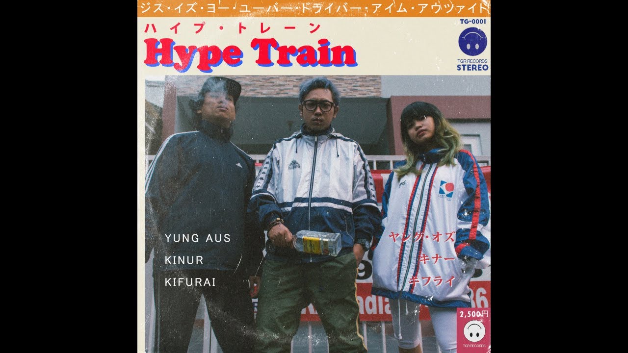 YUNG AUS × KINUR × KIPUROY - HYPETRAIN (Official Audio)