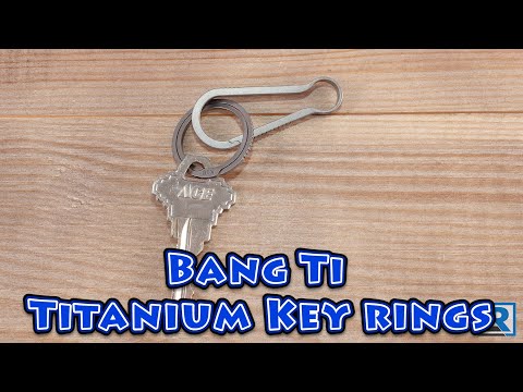 Bang Ti Titanium Keyrings & Keychain – LiquidRetro.Net's Reviews