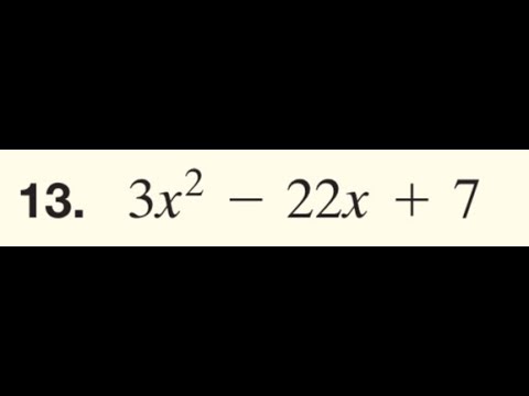 factor 3x^2 - 22x + 7